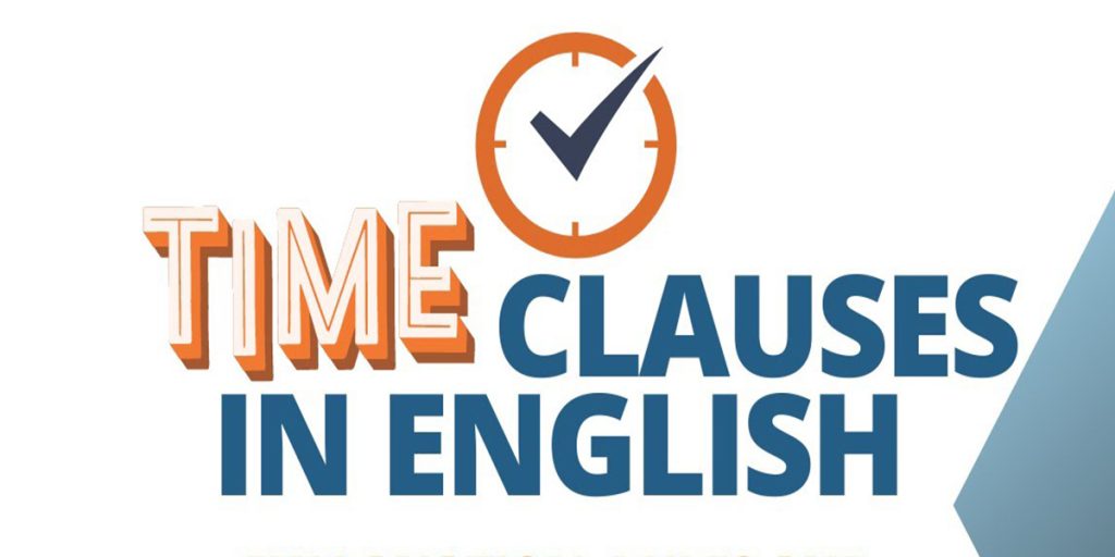 آموزش گرامر Time clause (عبارت زمانی)
